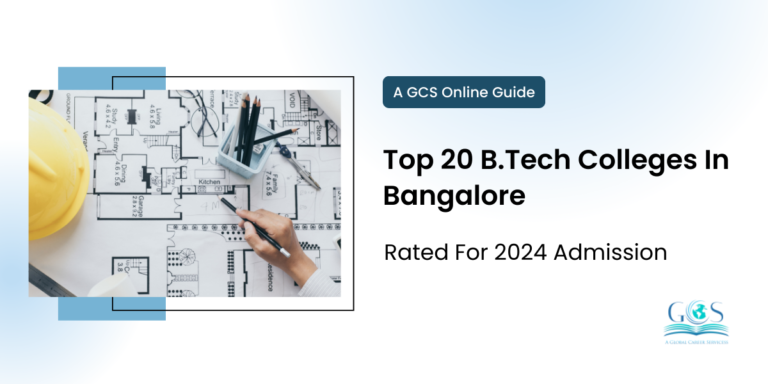 Top 20 B.Tech Colleges In Bangalore [Rated For 2025] - GCS Online Blog